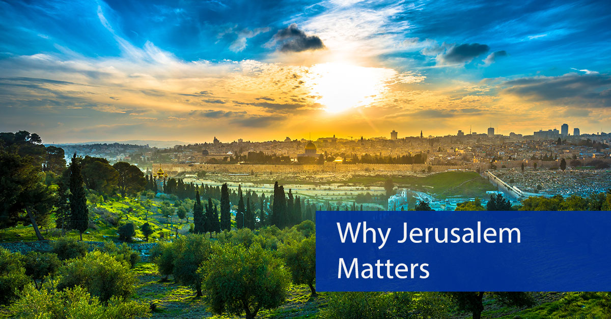Why Jerusalem Matters