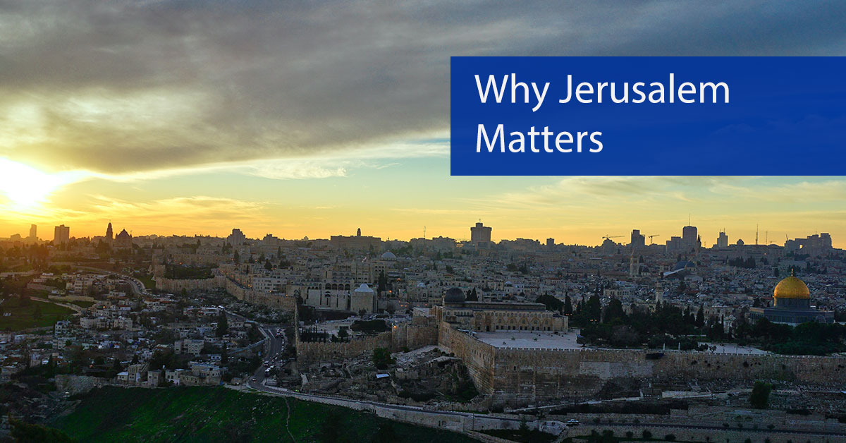 Why Jerusalem Matters